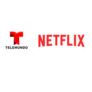 Acuerdo internacional entre Telemundo y Netflix para el mercado ...